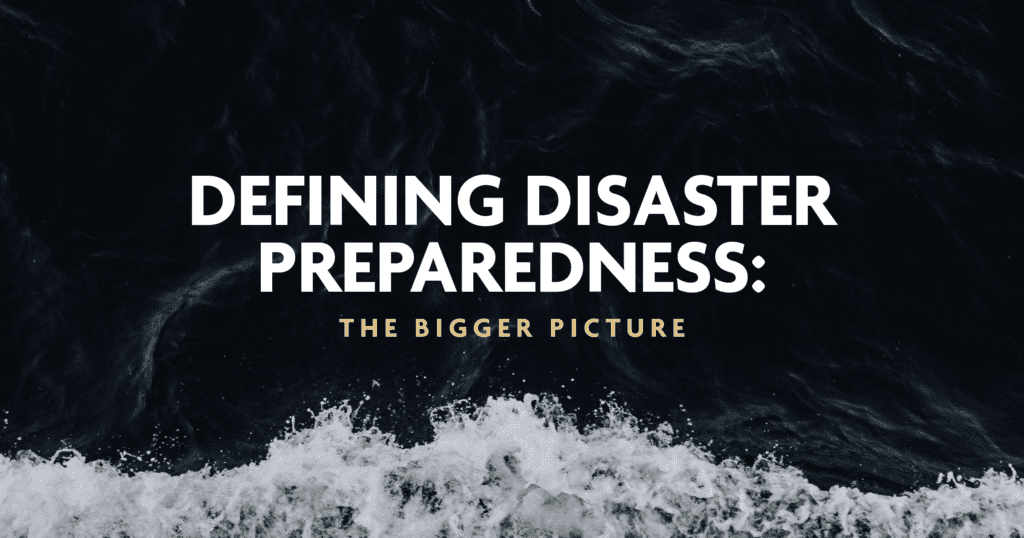 Defining Disaster Preparedness: The Bigger Picture - Prometheus